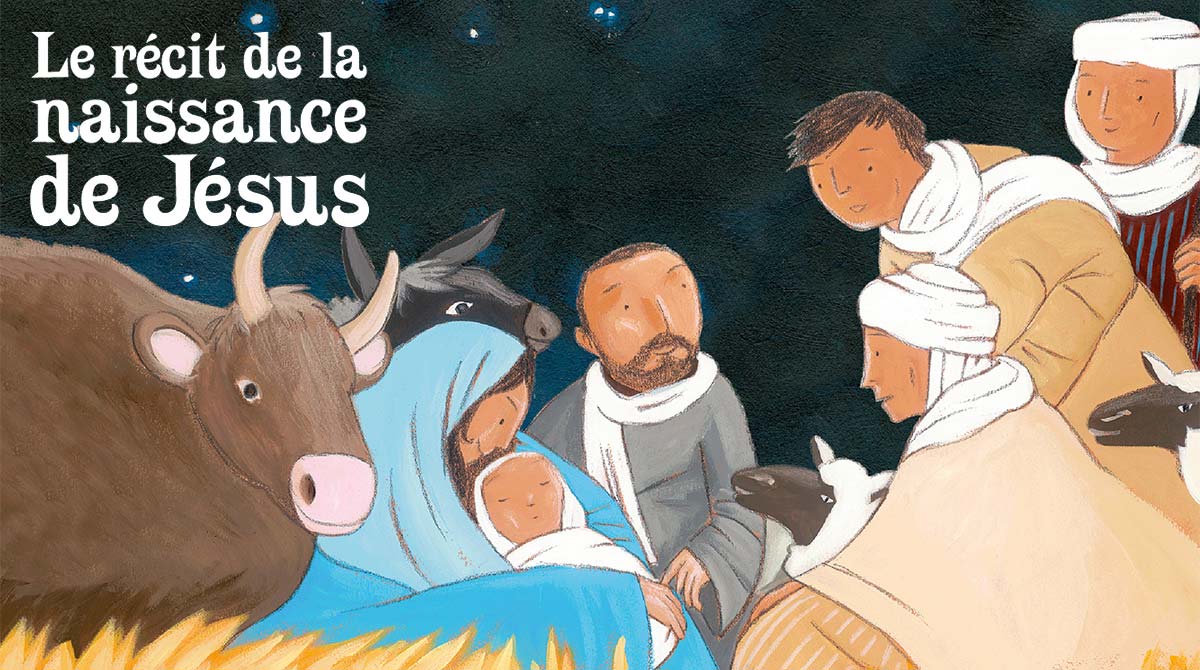 Le récit de la naissance de Jésus - Curieux de Dieu